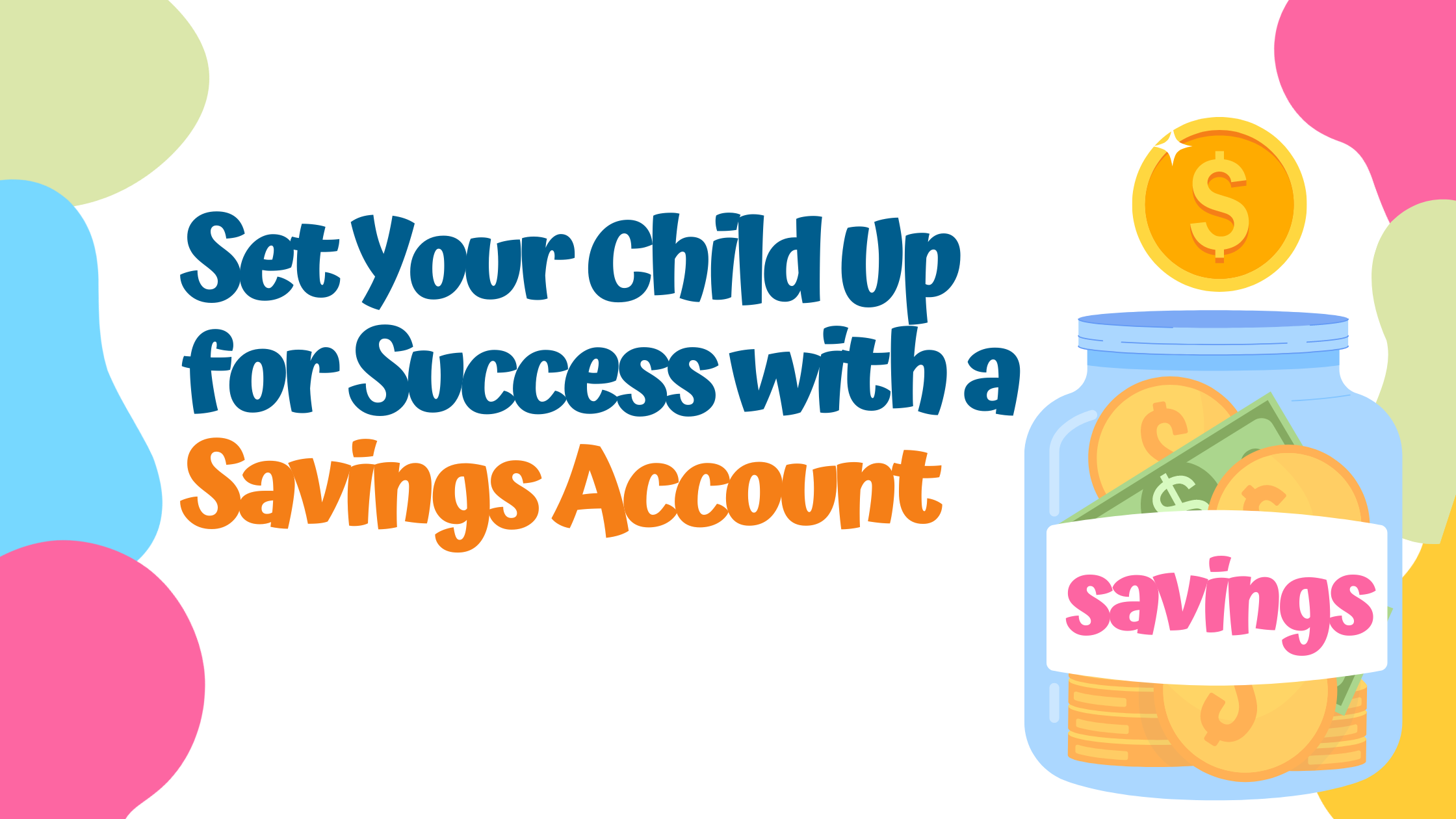 Set Your Child Up for Success with a Savings Account - Fidelity Bank